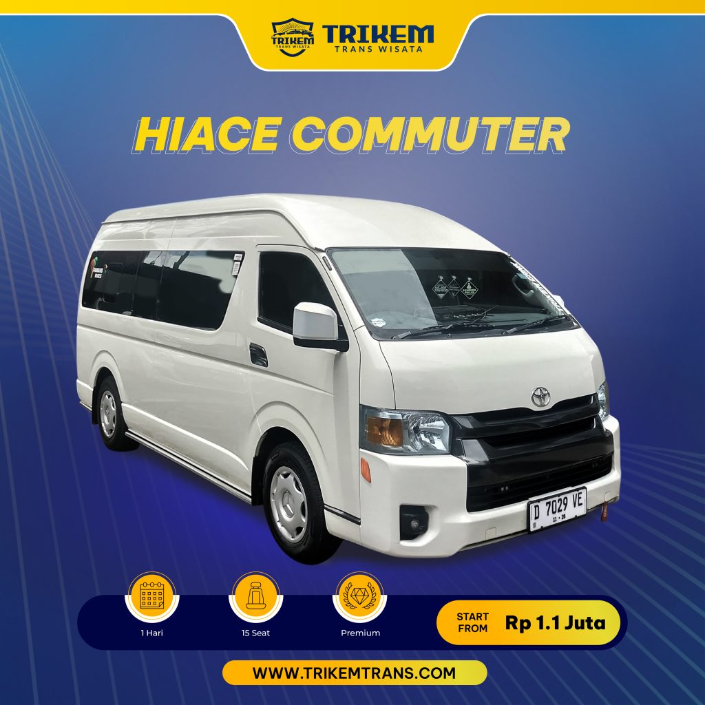 HIACE COMMUTER 15 SEAT + DRIVER - Trikem Trans Wisata